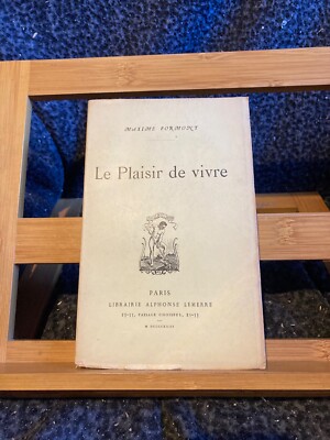 Maxime Formont Le Plaisir de vivre librairie Alphonse Lemerre 1923 | eBay