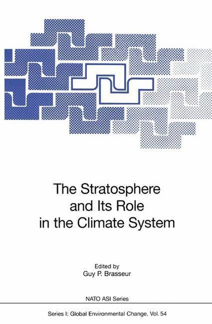 The Stratosphere And Its Role in The Climate System von Guy P. Brasseur ...