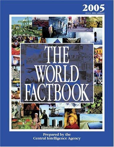 World Factbook : 2005 Edition by CIA and Central Intelligence Agency ...