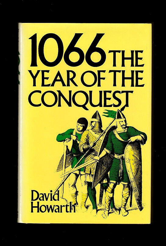 1066 THE YEAR OF THE CONQUEST-WILLIAM THE CONQUEROR-BATTLE OF HASTINGS ...