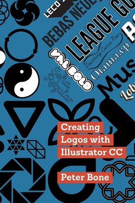 Creating Logos with Illustrator CC By Bone, Peter Peter Bone, | eBay ...