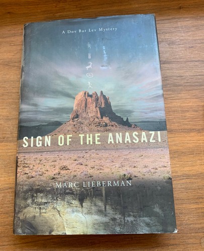 Sign Of The Anasazi, A Dov Bar Lev Mystery Novel, Marc Lieberman, HBDJ ...