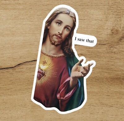Jesus Christ JC I Saw That Meme Funny Premium Vinyl Sticker Laptops Car ...