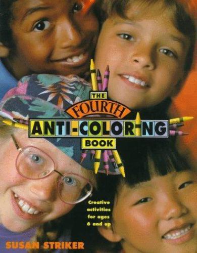 Fourth Anti-Coloring Book : Creative Activities for Ages 6 and Up by ...