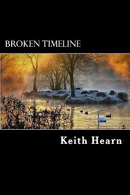 Broken Timeline by Hearn, Keith -Paperback | eBay Australia