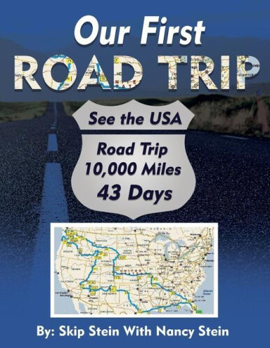 Our First Road Trip: 10,000 Miles in 43 Days (Road Tripping USA) by ...