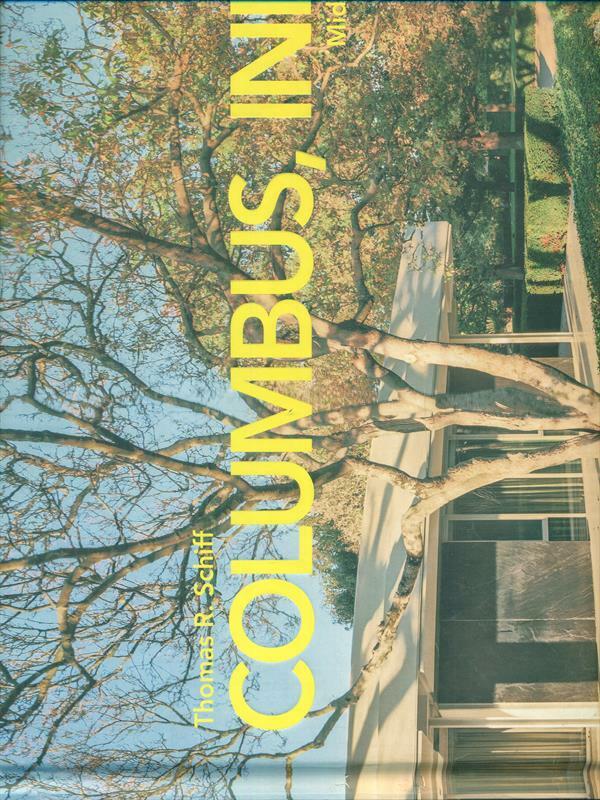 COLUMBUS, INDIANA SCHIFF THOMAS R. SKIRA RIZZOLI 2013 | eBay