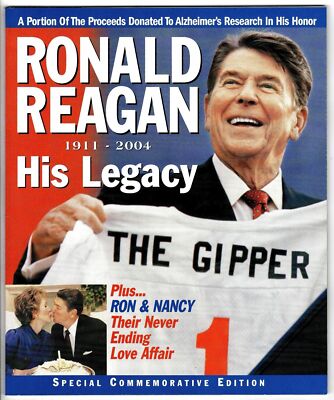 Ronald Reagan The Gipper 1911-2004 His Legacy Special Commemorative ...