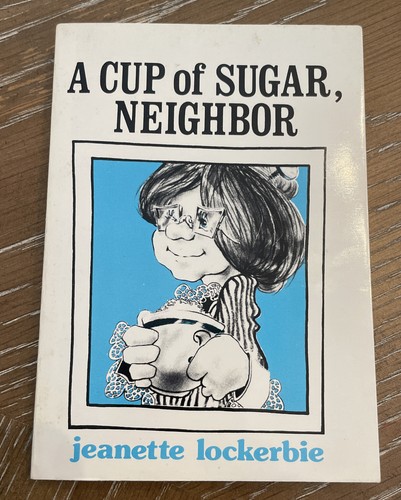 A Cup of Sugar Neighbor by Jeanette Lockerbie 0802416810 ~ Good ~ Fast ...