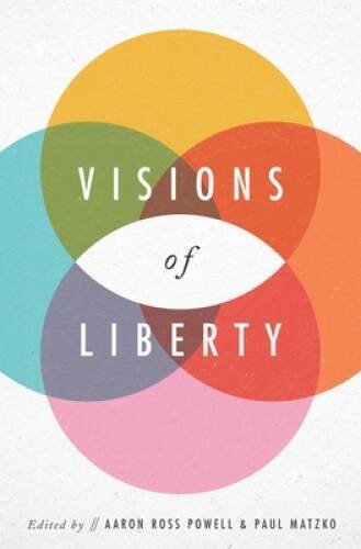 Visions of Liberty - Paperback By Ross Powell, Aaron - VERY GOOD ...