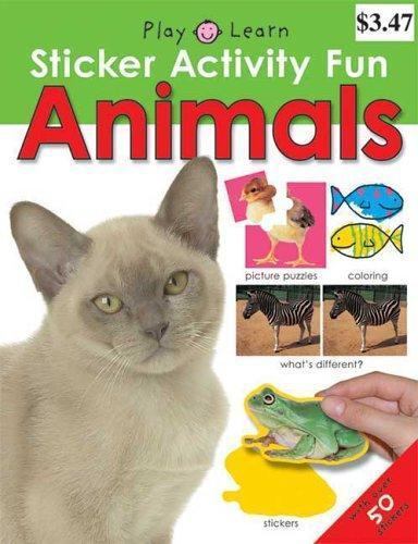 Sticker Activity Fun Animals [Play Learn Sticker Activity Fun] , Priddy ...