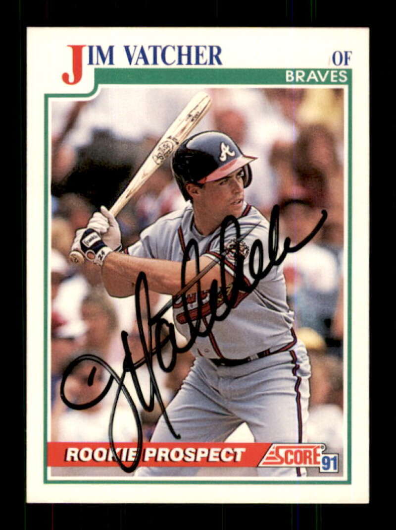 1991 Score #341 Jim Vatcher AUTOGRAPHED!!! RC Rookie Braves UER 237017 ...