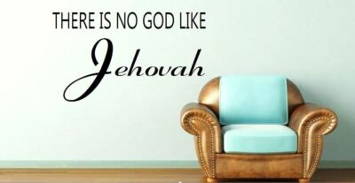 There is no god like Jehovah Bible religion Vinyl Wall art Decal ...