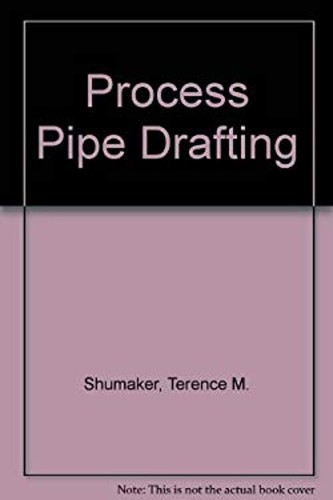 Process Pipe Drafting Hardcover Terence M. Shumaker 9780870065125 | eBay