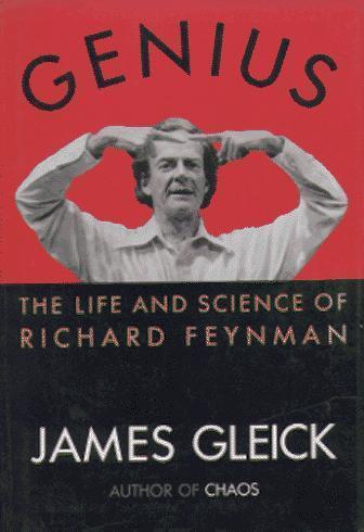 Genius : The Life and Science of Richard Feynman by James Gleick (1992 ...
