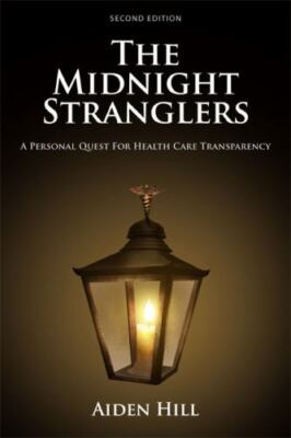 The Midnight Stranglers: A Personal Quest For Health Care Transparency ...
