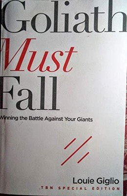 Goliath Must Fall - Winning the Battle..., Louie Giglio 9781404106055 ...