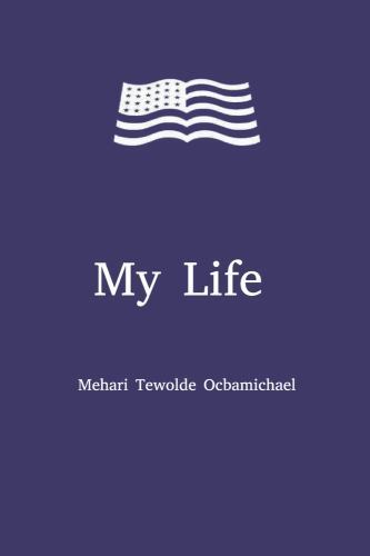 My Life by Mehari Ocbamichael (paperback) 9781667841120| eBay