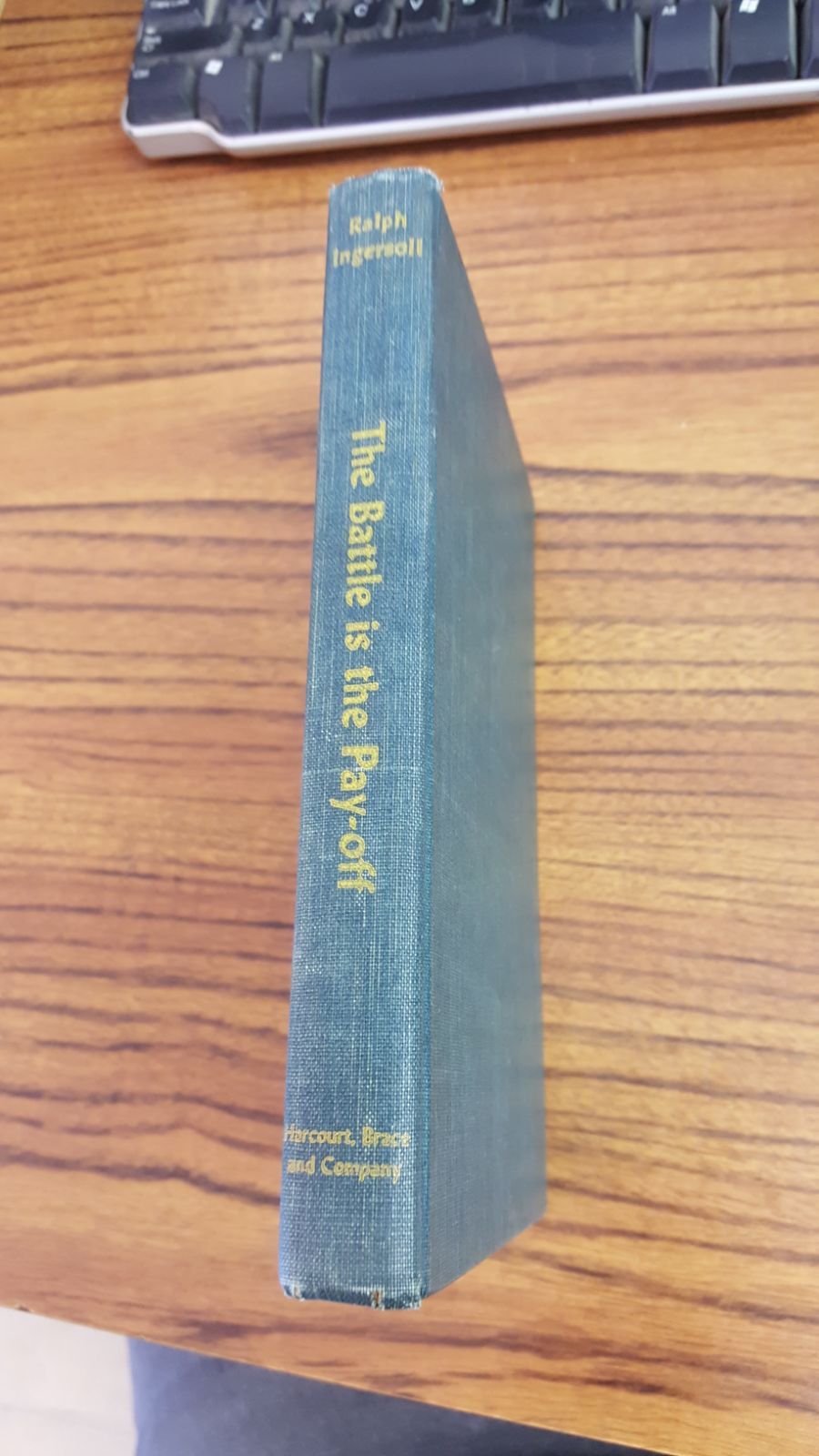 The battle is the pay-off, Hardcover – 1943 by Ralph Ingersoll (Author ...