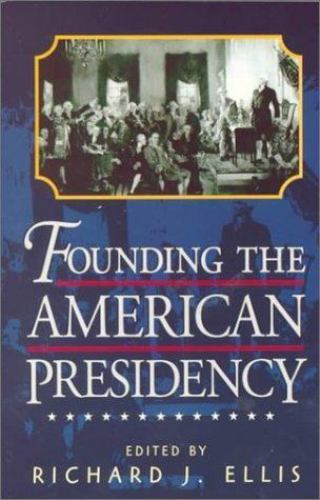 Founding the American Presidency by 9780847694990| eBay