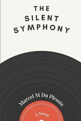 Marcel M Du Plessis The Silent Symphony (Poche) | eBay