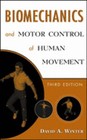 Biomechanics and Motor Control of Human Movement by David A Winter ...