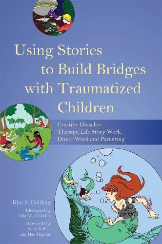 Kim S. Golding Using Stories to Build Bridges with Traum (Paperback ...