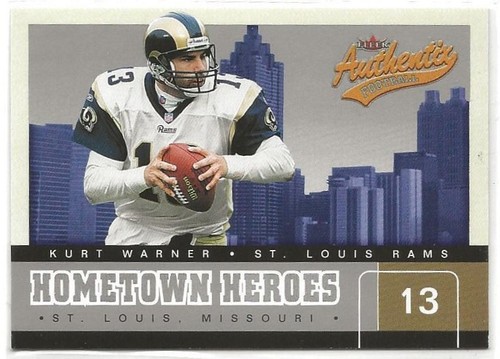 KURT WARNER - QB Rams - 2002 Fleer Authentix Hometown Heroes 10 of 15 ...