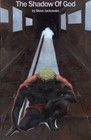 THE SHADOW OF GOD By Steve Jackowski & Lanny Markasky **BRAND NEW ...