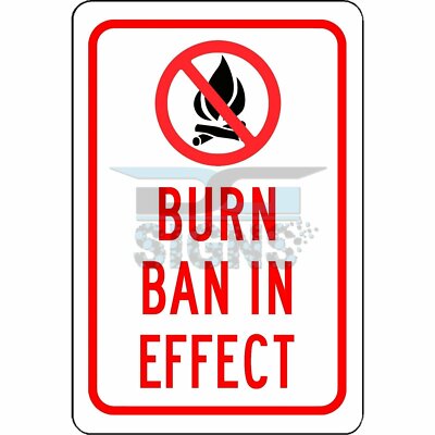 Burn Ban In Effect - aluminum sign | eBay