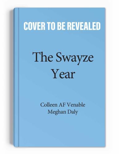The Swayze Year: You're Not Old,- 1524875112, paperback, Colleen AF ...