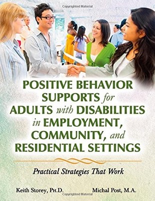 POSITIVE BEHAVIOR SUPPORTS FOR ADULTS WITH DISABILITIES IN By Keith ...