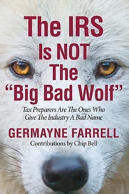 IRS Is Not the Big Bad Wolf by Germayne Farrell (2017, Trade Paperback ...