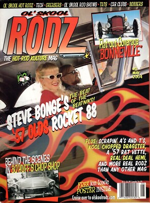 'Ol Skool Rodz #3 May 2004 – Steve Bonge's '57 Olds Rocket '88 / Flat ...