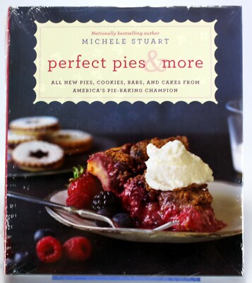 Perfect Pies And More All New Pies Cookies Bars and Cakes Michele ...