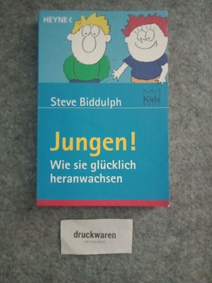 Jungen! : wie sie glücklich heranwachsen. Mit Ill. von Paul Stanish ...