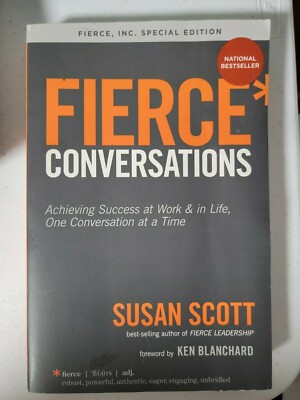 Fierce Conversations (Revised and Updated) : Achieving Success at Work ...
