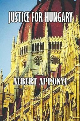 Count Albert Apponyi Albert Apponyi Justice for Hungary (Poche) | eBay