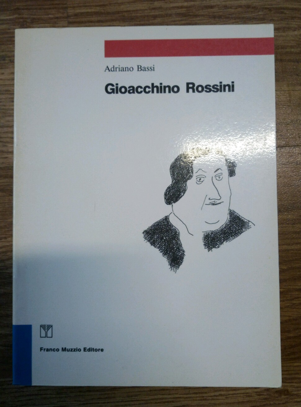 Gioacchino Rossini Adriano Bassi Franco Muzzio Editore 9788870215991| eBay