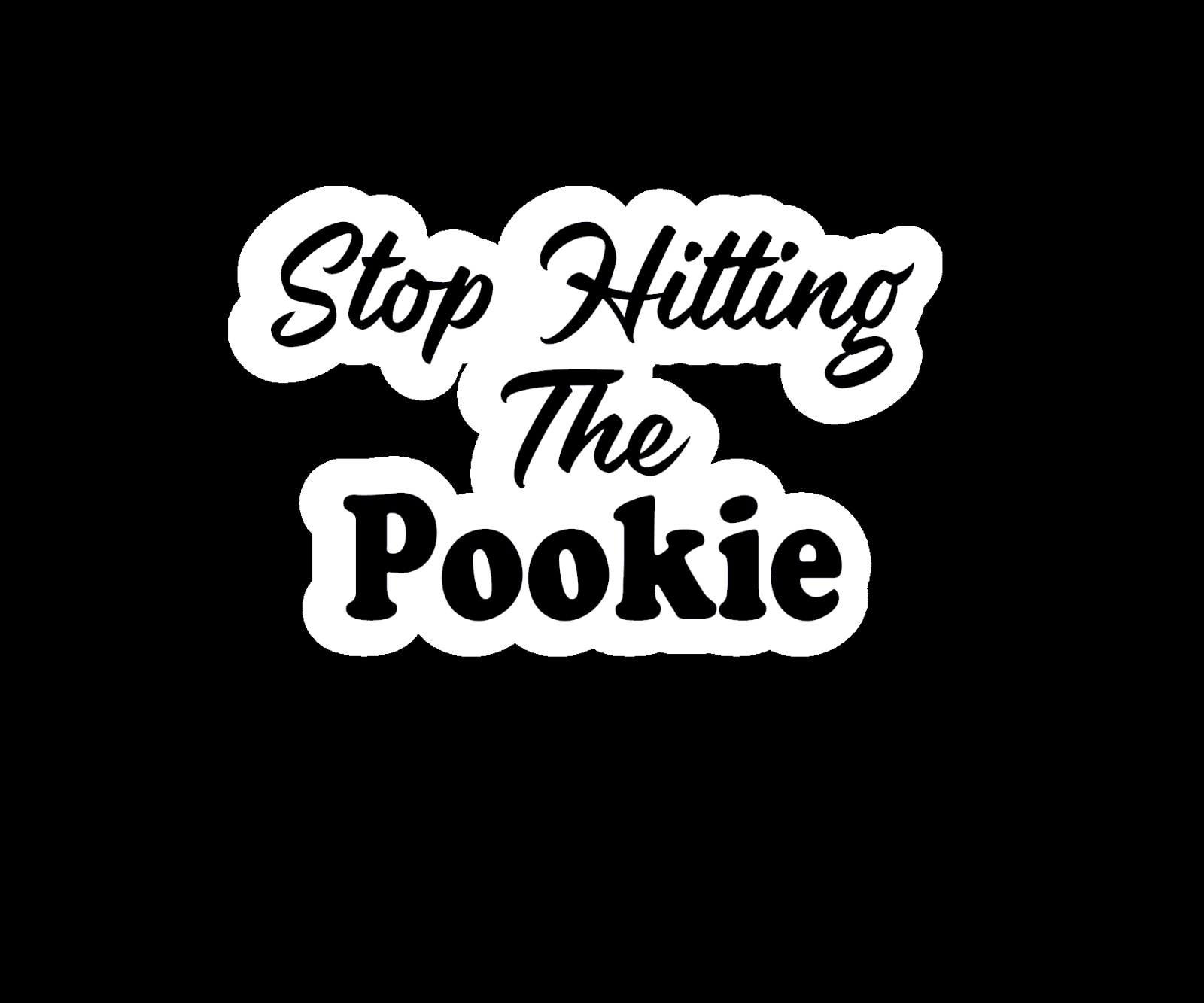 Stop Hitting The Pookie Vinyl Decal Don't do Drugs Meth Tweeker Skante ...