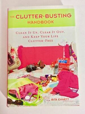 The Clutter-Busting Handbook : Clean It Up, Clear It Out, and Keep Y - VERY GOOD | eBay