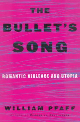 The Bullet's Song: Romantic Violence and U- 9780684809076, hardcover ...