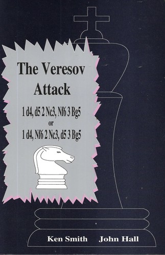 The Veresov Attack - Paperback By SM Ken Smith Chess Book W/ Free ...