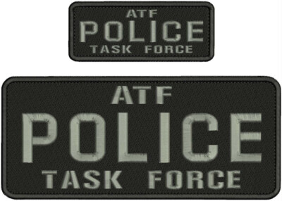ATF POLICE TASK FORCE EMB PATCH 4X10 AND 2X5 HOOK ON BACK GRAY ON BLACK ...