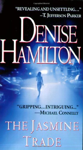 THE JASMINE TRADE (EVE DIAMOND NOVELS) By Denise Hamilton & Denise ...