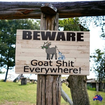 Beware Goat Sh.t Everywhere Funny Sign | eBay Australia