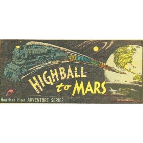 (2) AMERICAN FLYER ALLABOARD BILLBOARD HIGHBALL To MARS ADHESIVE ...