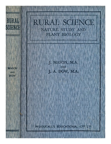 MASON, JOHN (B.1883) Rural science : nature study and plant biology ...