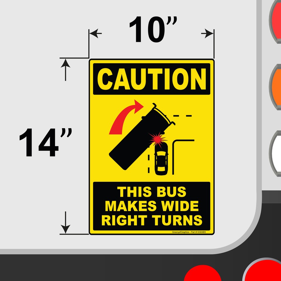 Caution This Bus Makes Wide Right Turns Sign Vinyl Sticker Rear Safety ...