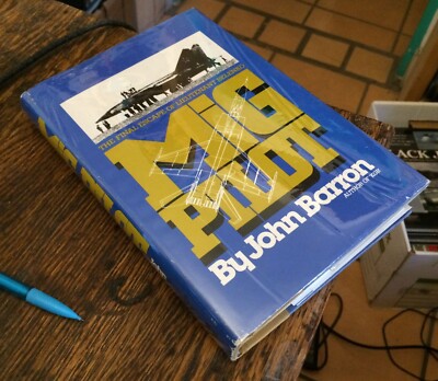 MIG PILOT 1980 Final Escape of Lieutenant Belenko BARRON Military ...